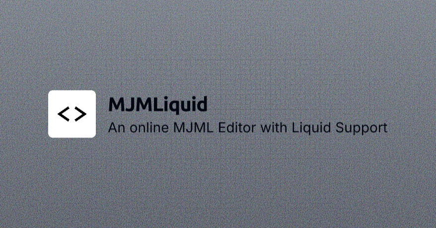 MJMLiquid • Online MJML Email Template Builder with Liquid Support